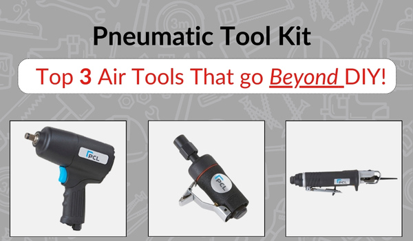 Pneumatic Tool Kit: Top 3 Air Tools That go Beyond DIY! - Metro Sales